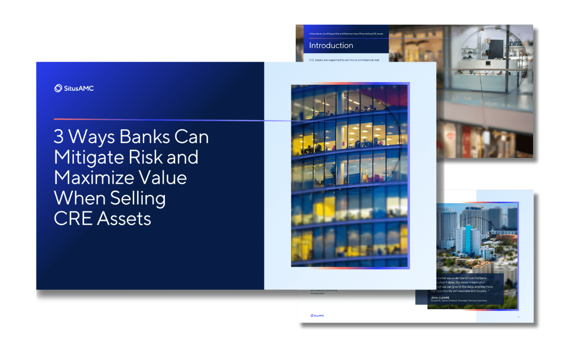 SitusAMC | 3 Ways Banks Can Mitigate Risk and Maximize Value When Selling CRE Assets